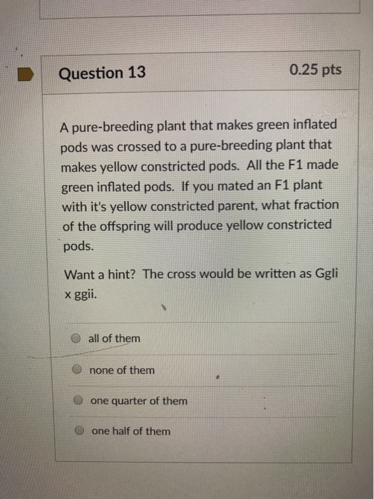 Solved Question 13 0.25 pts A pure-breeding plant that makes | Chegg.com