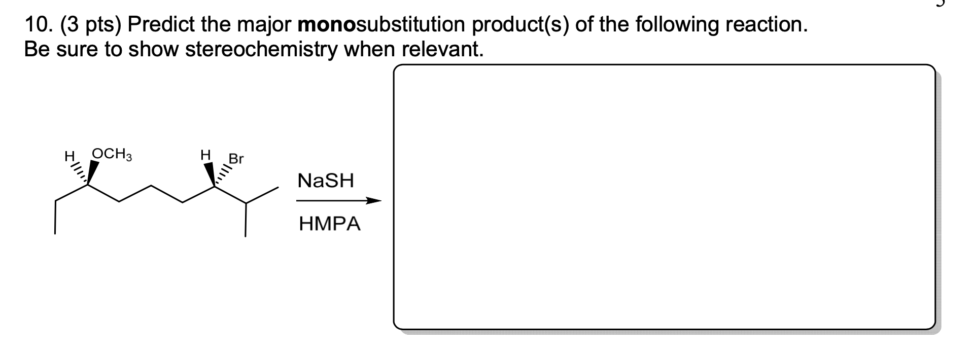 Solved 10. (3 pts) Predict the major monosubstitution | Chegg.com