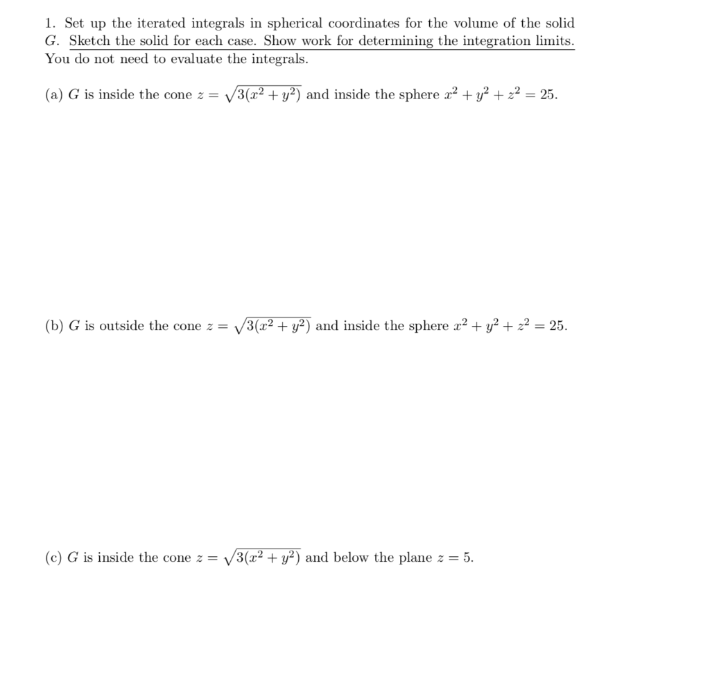 Solved 1. Set up the iterated integrals in spherical | Chegg.com