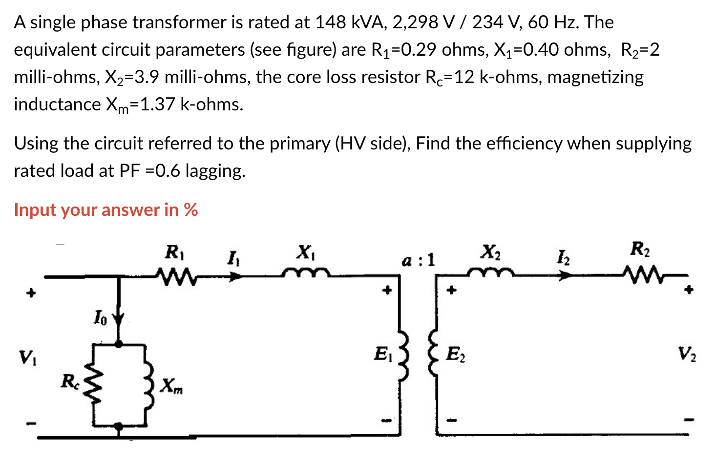 Solved A single phase transformer is rated at 148kVA,2,298 | Chegg.com