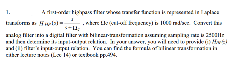 Solved A first-order highpass filter whose transfer function | Chegg.com