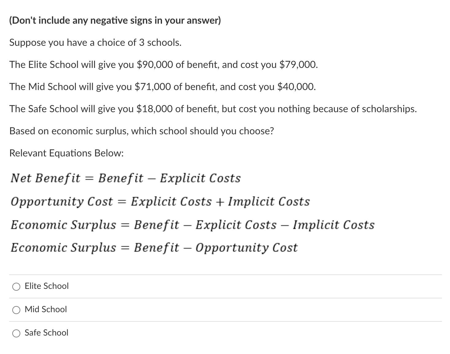 Solved Net Benefit = ﻿Benefit - ﻿Explicit CostsOpportunity | Chegg.com