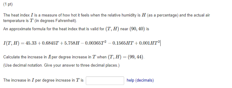 Solved (1 pt) The heat index I is a measure of how hot it | Chegg.com