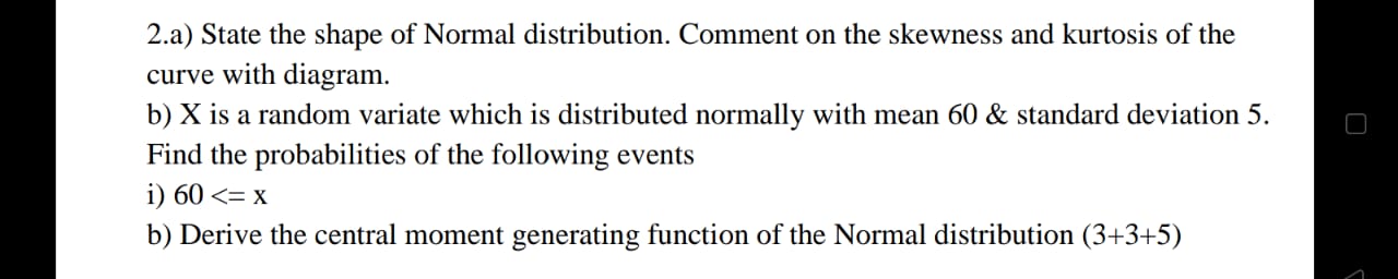 Solved 2.a) State the shape of Normal distribution. Comment | Chegg.com