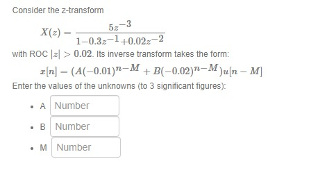 Solved Consider the z-transform 52-3 1-0.32-1 +0.022-2 with | Chegg.com