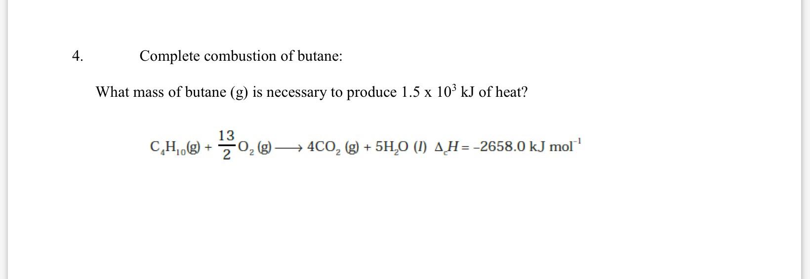 Solved 4. Complete combustion of butane: What mass of butane | Chegg.com