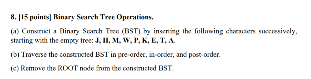Solved 8. [15 points] Binary Search Tree Operations. (a) | Chegg.com