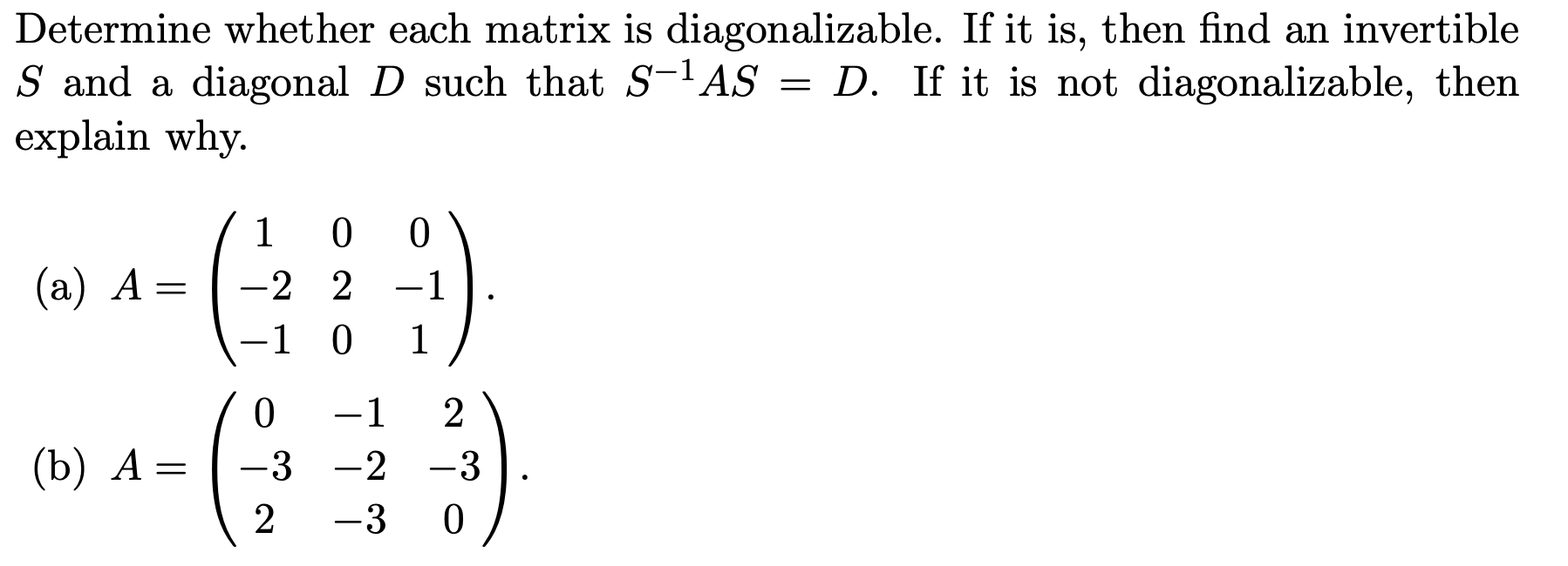 Solved Determine Whether Each Matrix Is Diagonalizable If