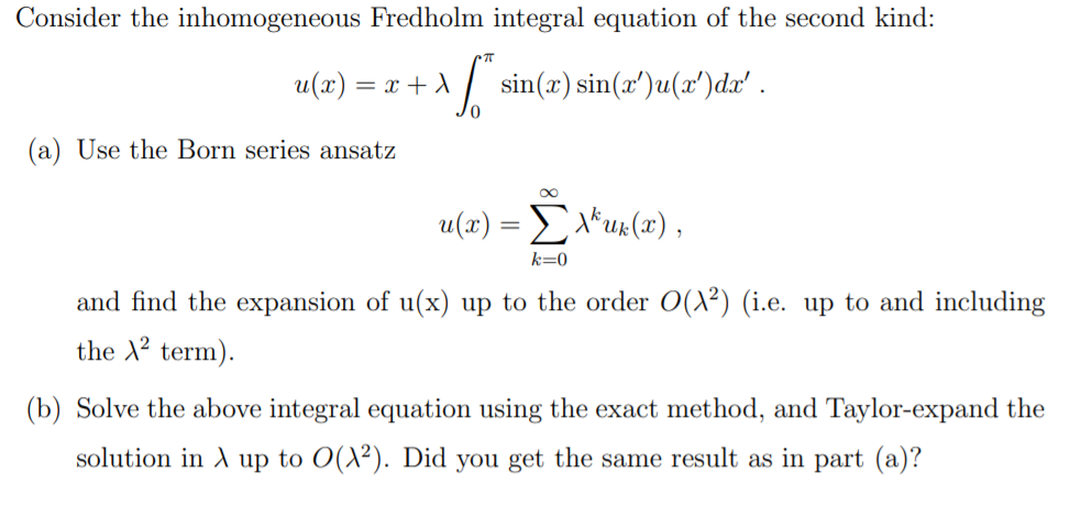 Solved Consider the inhomogeneous Fredholm integral equation | Chegg.com