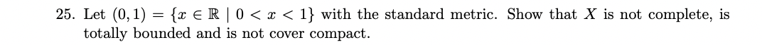 Solved 25. Let (0,1)={x∈R∣0 | Chegg.com