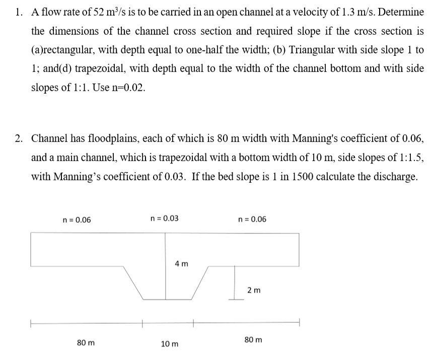 Solved 1. A flow rate of 52 m3/s is to be carried in an open | Chegg.com