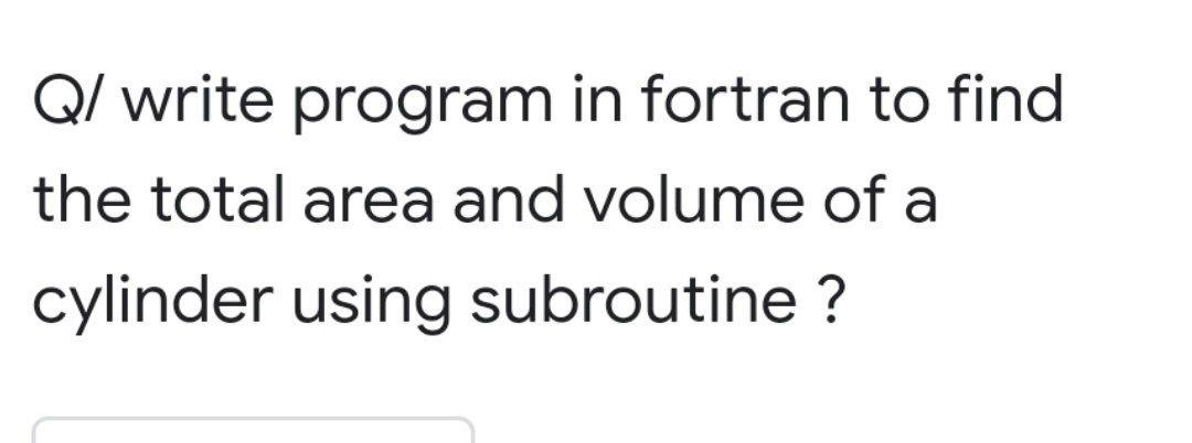 Solved Q/ write program in fortran to find the total area | Chegg.com