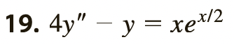 Solved 19. 4y′′−y=xex/2 | Chegg.com
