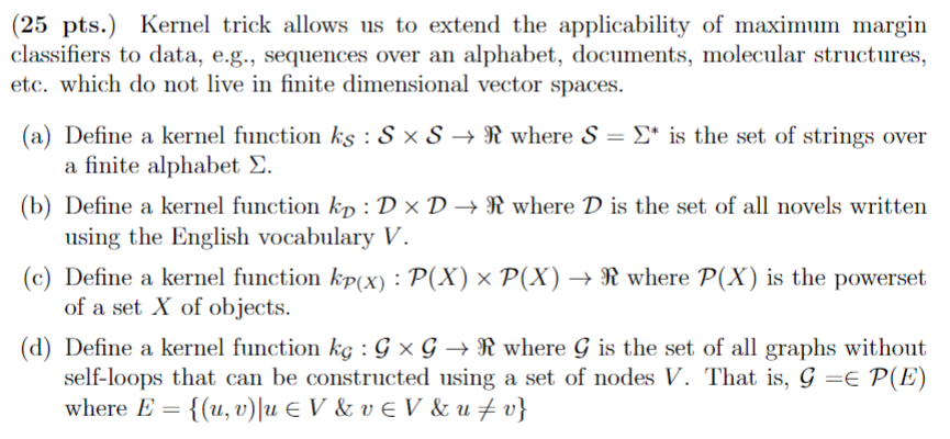 (25 pts.) Kernel trick allows us to extend the | Chegg.com