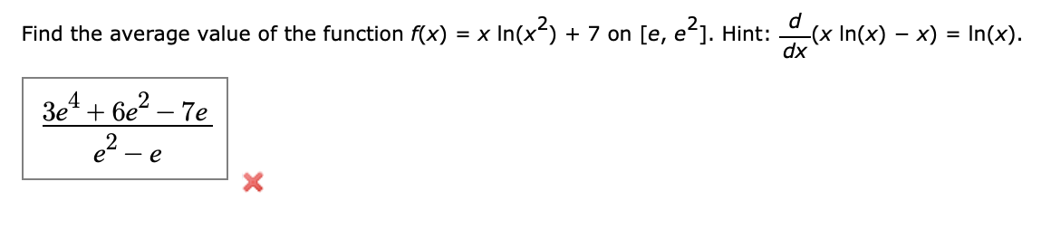 Solved Find the average value of the function f(x)=xln(x2)+7 | Chegg.com
