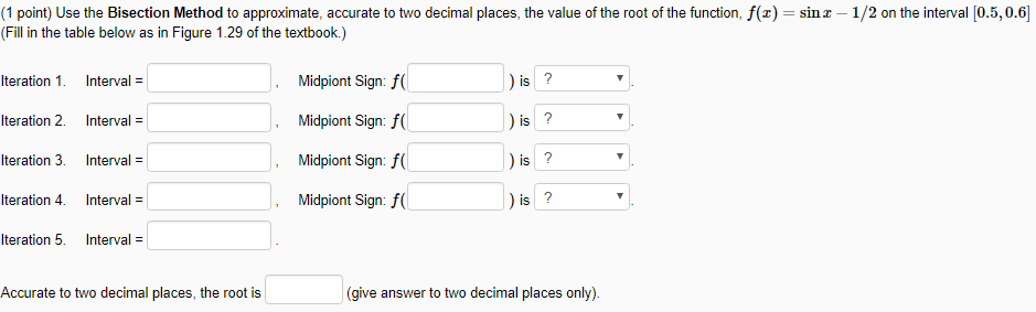 Solved (1 point) Use the Bisection Method to approximate, | Chegg.com