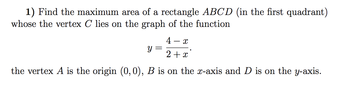 Solved 1) Find the maximum area of a rectangle ABCD (in the | Chegg.com