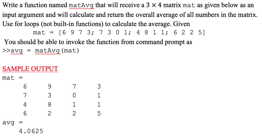 Solved Write a function named matAvg that will receive a 3×4 | Chegg.com