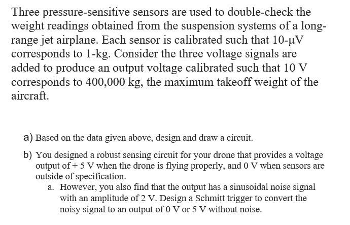 Solved Three pressure-sensitive sensors are used to | Chegg.com