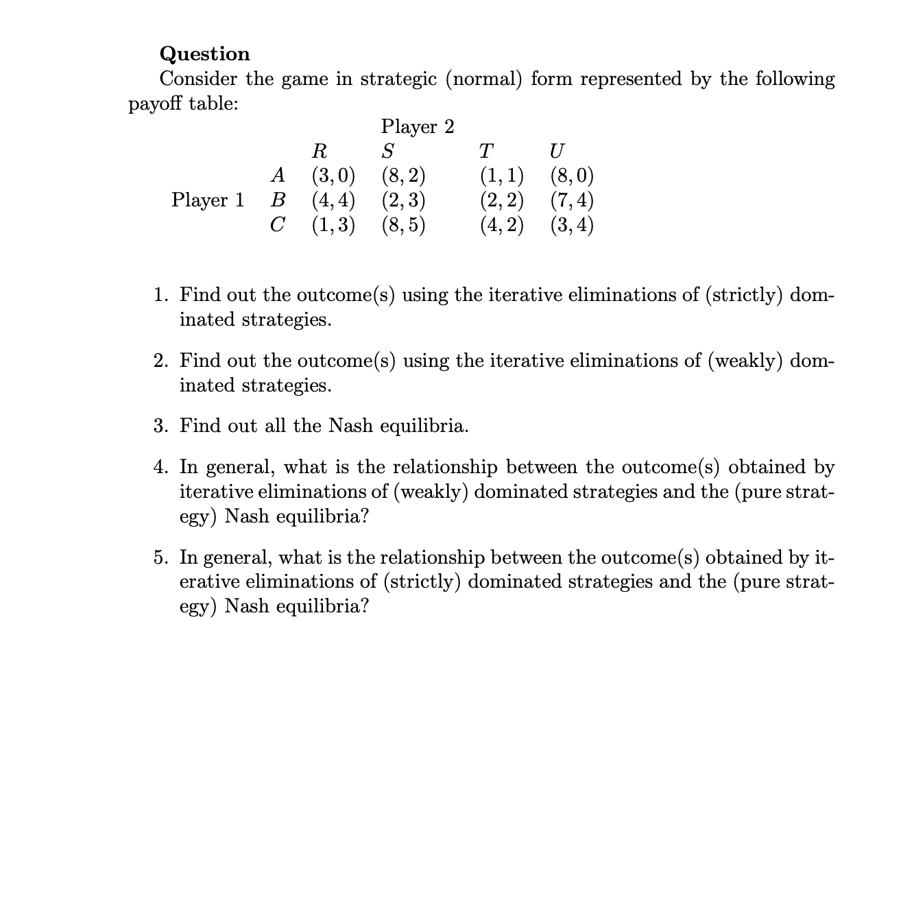 Solved QuestionConsider the game in strategic (normal) ﻿form | Chegg.com