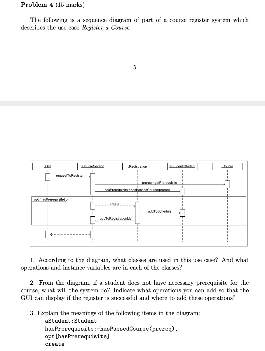 Solved Problem 4 (15 marks) The following is a sequence | Chegg.com