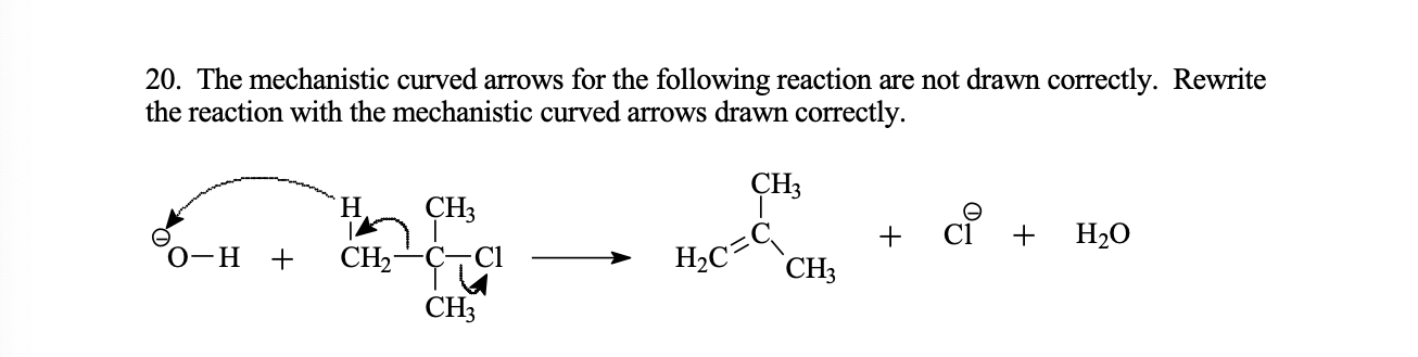 Solved 20. The mechanistic curved arrows for the following | Chegg.com