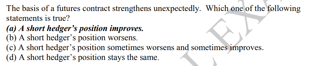 Solved The basis of a futures contract strengthens | Chegg.com