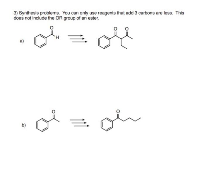 Solved 3) Synthesis problems. You can only use reagents that | Chegg.com