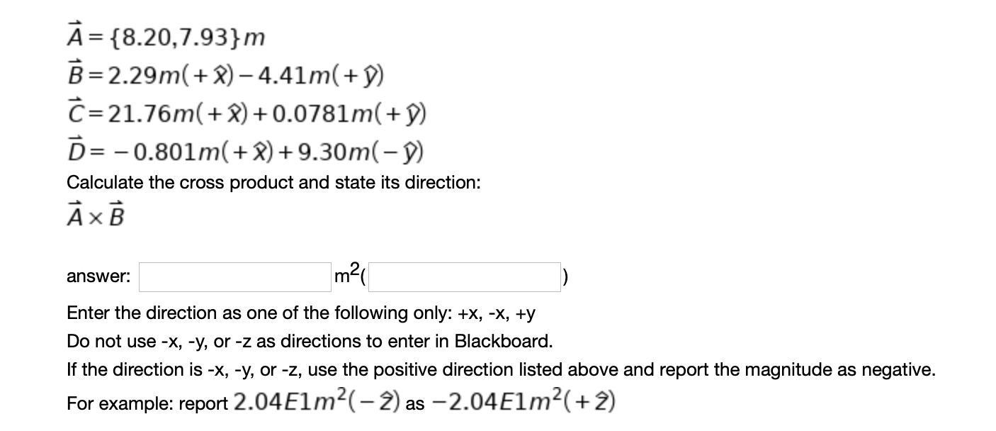 Solved A={8.20,7.93}m B= 2.29m(+8) - 4.41m(+9) C = 21.76m( + | Chegg.com