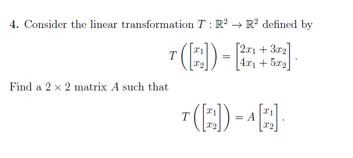 Solved 4. Consider the linear transformation T:R2 + R2 | Chegg.com