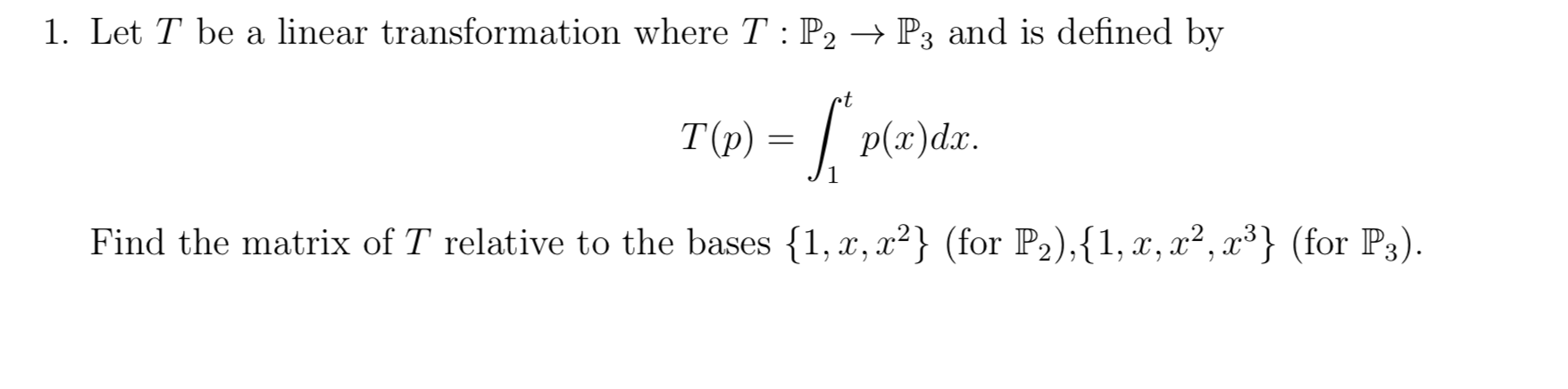 Solved 1. Let T be a linear transformation where T:P2 → P3 | Chegg.com