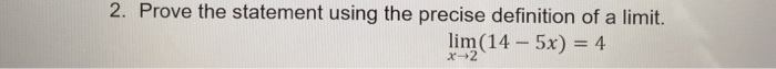 Solved 2. Prove the statement using the precise definition | Chegg.com