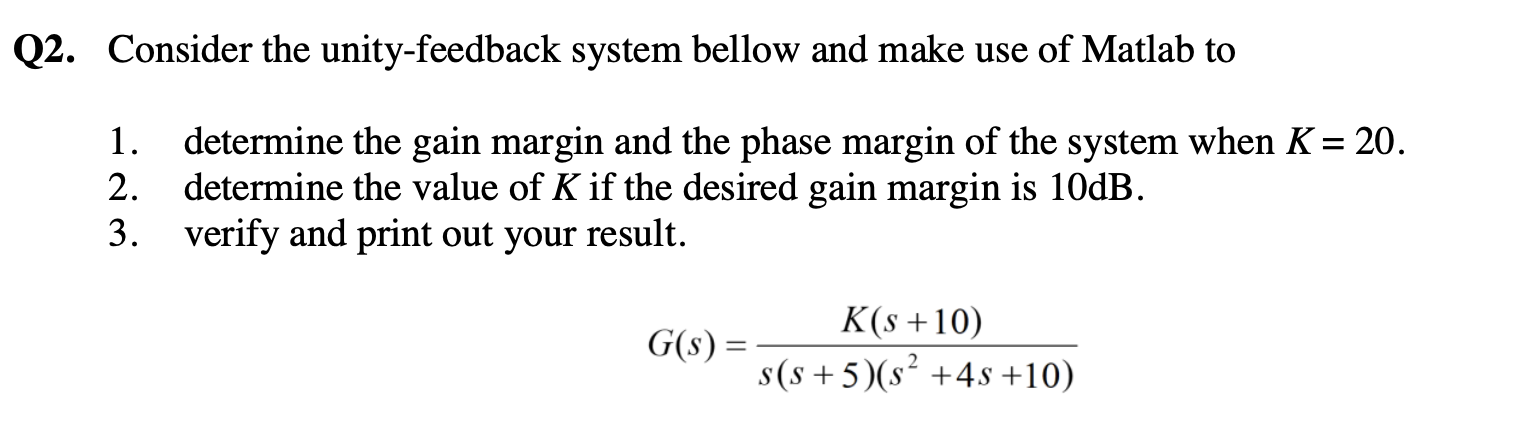 Solved Q2. Consider the unity-feedback system bellow and | Chegg.com