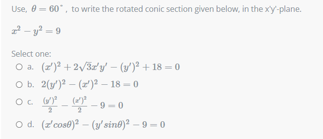 Solved Use, 0 = 60°, to write the rotated conic section | Chegg.com