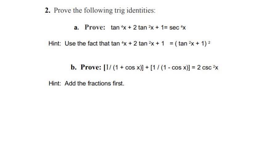 Solved 2. Prove the following trig identities: a. Prove: tan | Chegg.com Solved 2. Prove the following trig identities: a. Prove: tan | Chegg.com