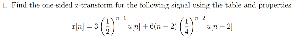 Solved 1. Find the one-sided z-transform for the following | Chegg.com