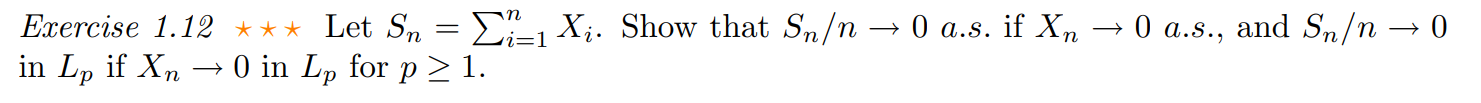 Solved Exercise 1.12⋆⋆⋆ Let Sn=∑i=1nXi. Show that Sn/n→0 | Chegg.com