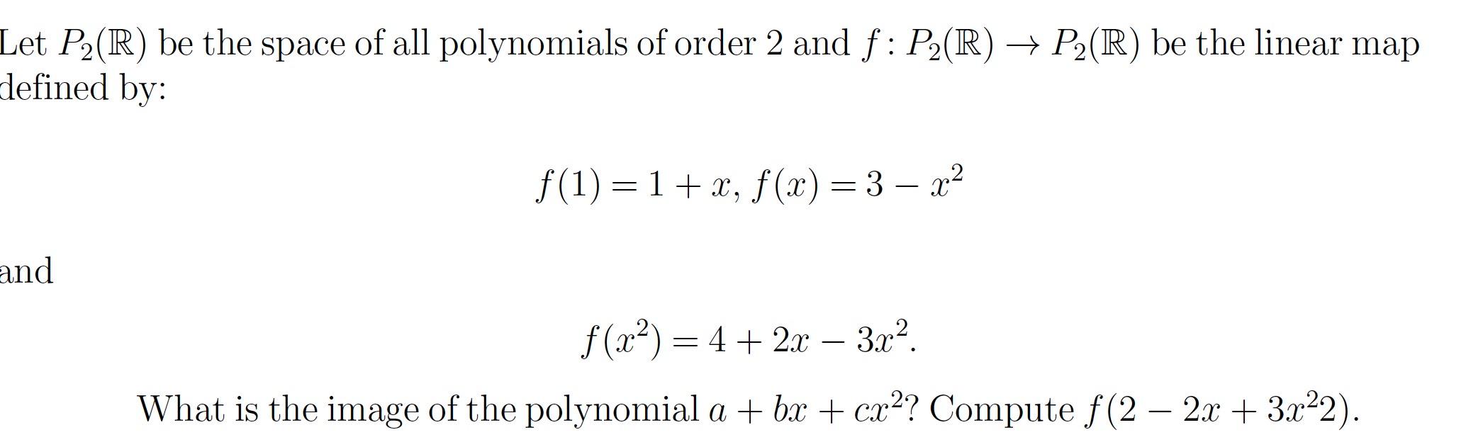 Solved Let P2(R) be the space of all polynomials of order 2 | Chegg.com