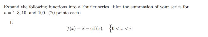 Solved Expand the following functions into a Fourier series. | Chegg.com