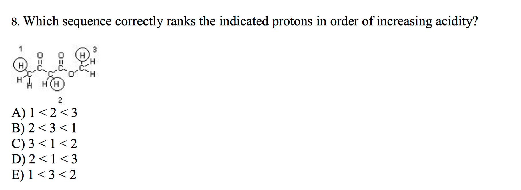 Solved 8. Which sequence correctly ranks the indicated | Chegg.com