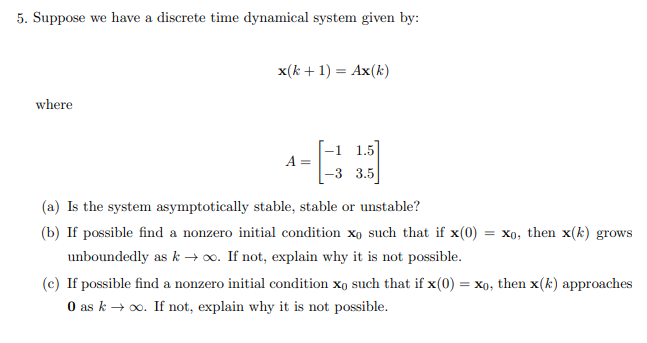 Solved 5. Suppose we have a discrete time dynamical system | Chegg.com