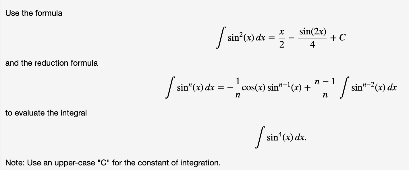 Solved Use the formula sin?(x) dx sin(2x) +C 4 and the | Chegg.com