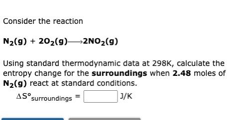 Solved Consider the reaction N2( g)+2O2( g) 2NO2( g) Using | Chegg.com