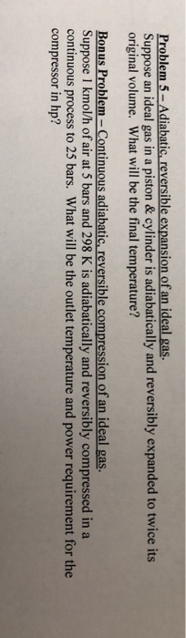 Solved Problem 5- Adiabatic, reversible expansion of an | Chegg.com