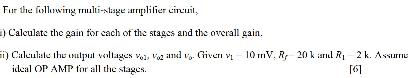 Solved For the following multi-stage amplifier circuit, i) | Chegg.com