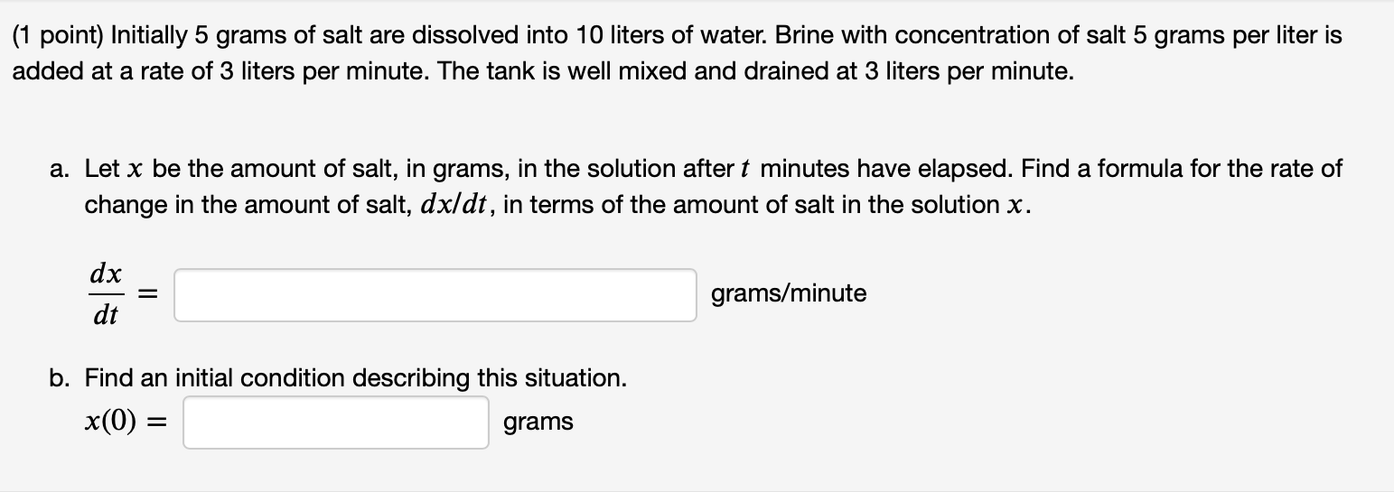 Solved (1 point) Initially 5 grams of salt are dissolved | Chegg.com