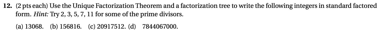 Solved 12. (2 pts each) Use the Unique Factorization Theorem | Chegg.com