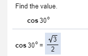 Solved Find the value. cos 30° cos 30º = V3 | Chegg.com