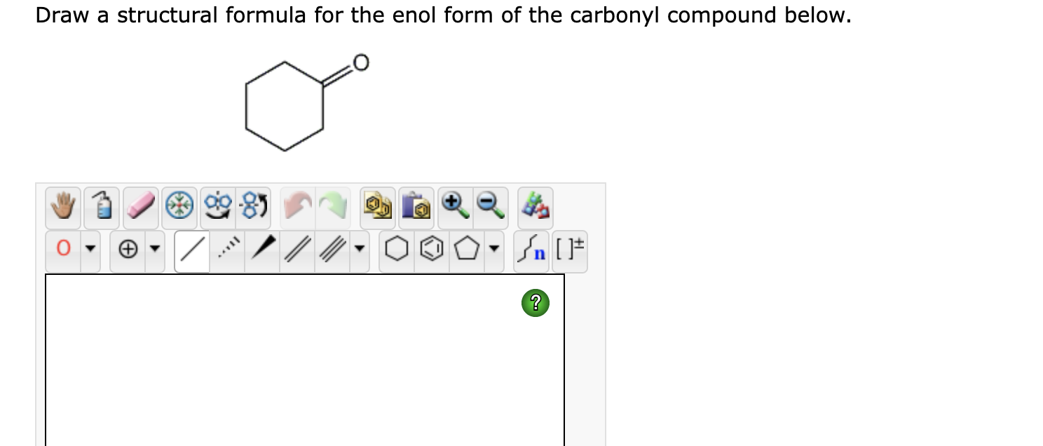 Solved Draw a structural formula for the enol form of the | Chegg.com