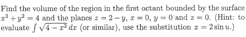 Solved Find the volume of the region in the first octant | Chegg.com